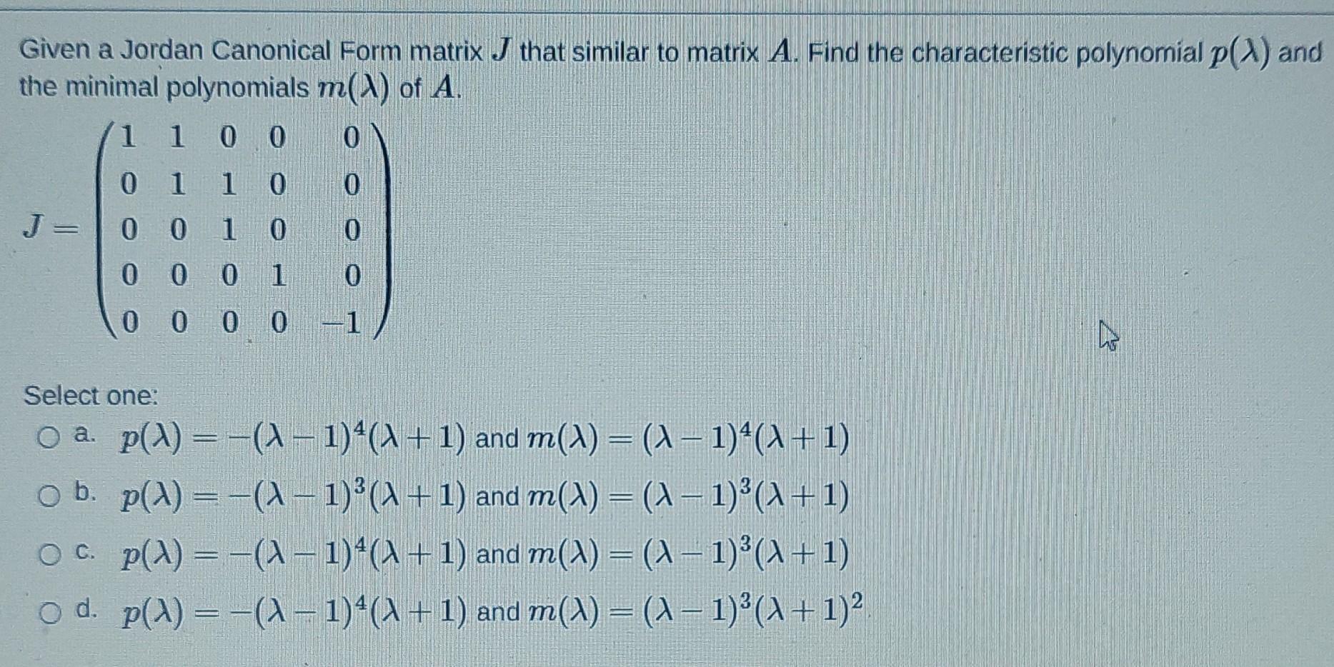 Solved Given a Jordan Canonical Form matrix ♬ that similar | Chegg.com