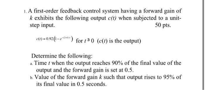 Solved 1. A first-order feedback control system having a | Chegg.com