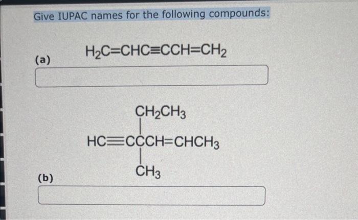 Solved Give IUPAC names for the following compounds: | Chegg.com