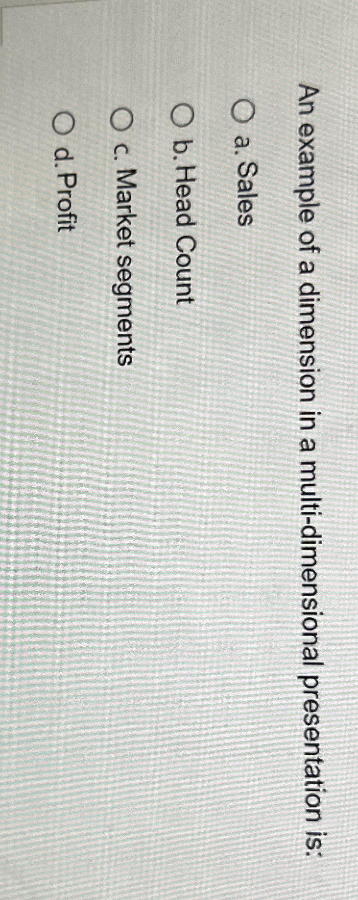 Solved An example of a dimension in a multi-dimensional | Chegg.com