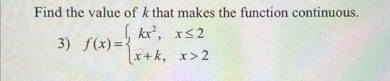 Solved Find the value of k ﻿that makes the function | Chegg.com