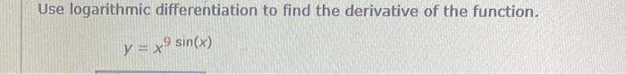 Solved Use logarithmic differentiation to find the | Chegg.com