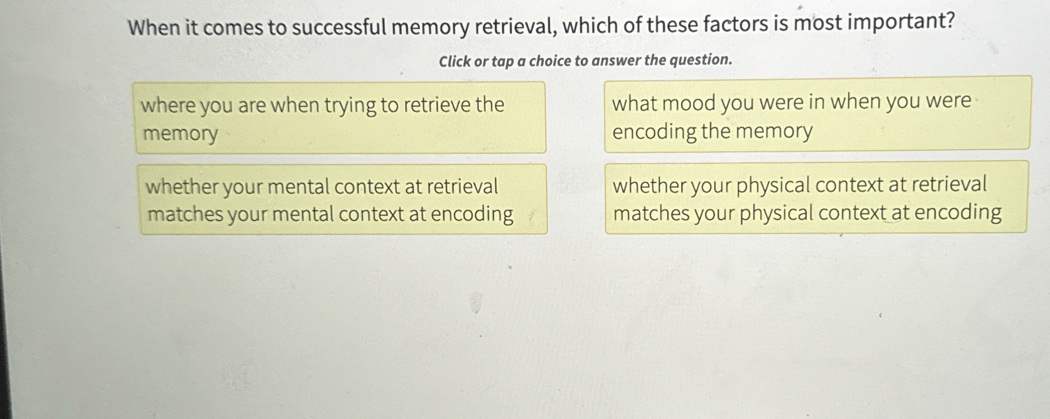 Solved When it comes to successful memory retrieval, which | Chegg.com