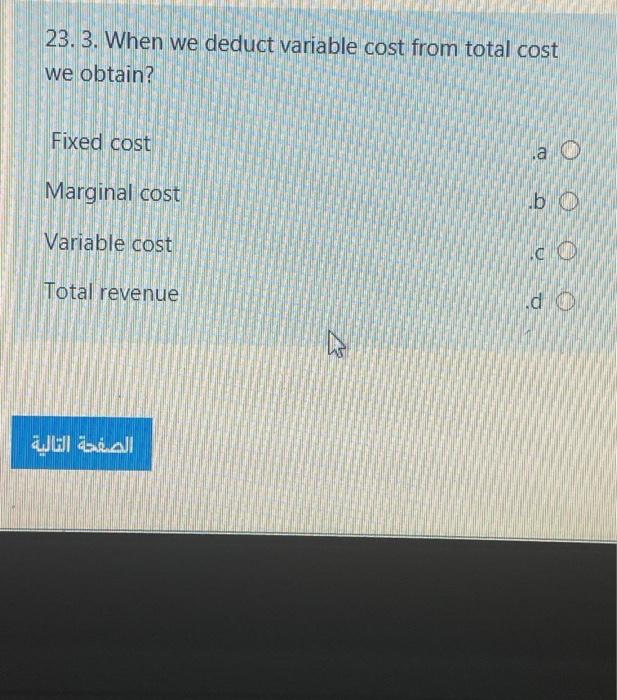 Solved 23.3. When we deduct variable cost from total cost we | Chegg.com