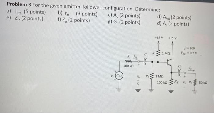 Solved Problem 3 For the given emitter-follower | Chegg.com