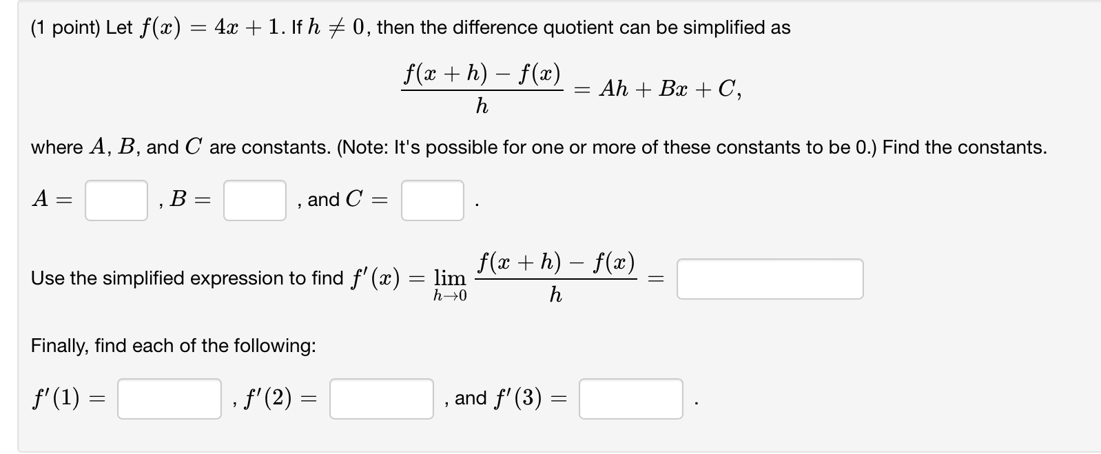 Solved ( 1 ﻿point) ﻿Let f(x)=4x+1. ﻿If h≠0, ﻿then the | Chegg.com