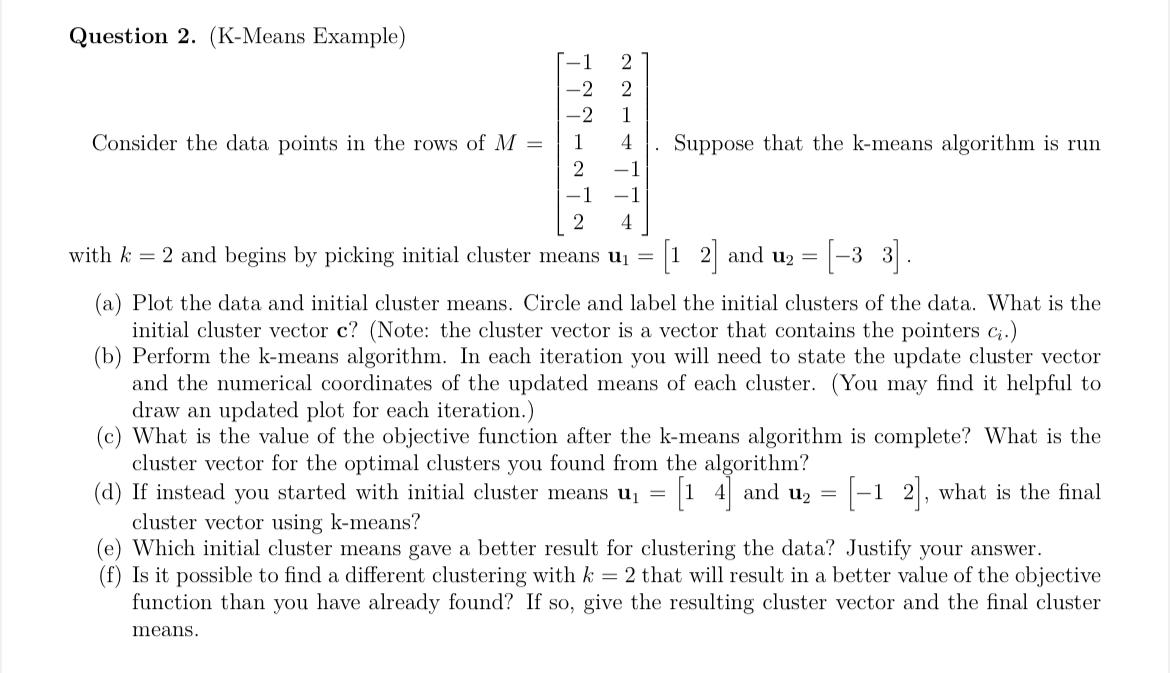 Solved Question 2. (K-Means Example)Consider the data points | Chegg.com