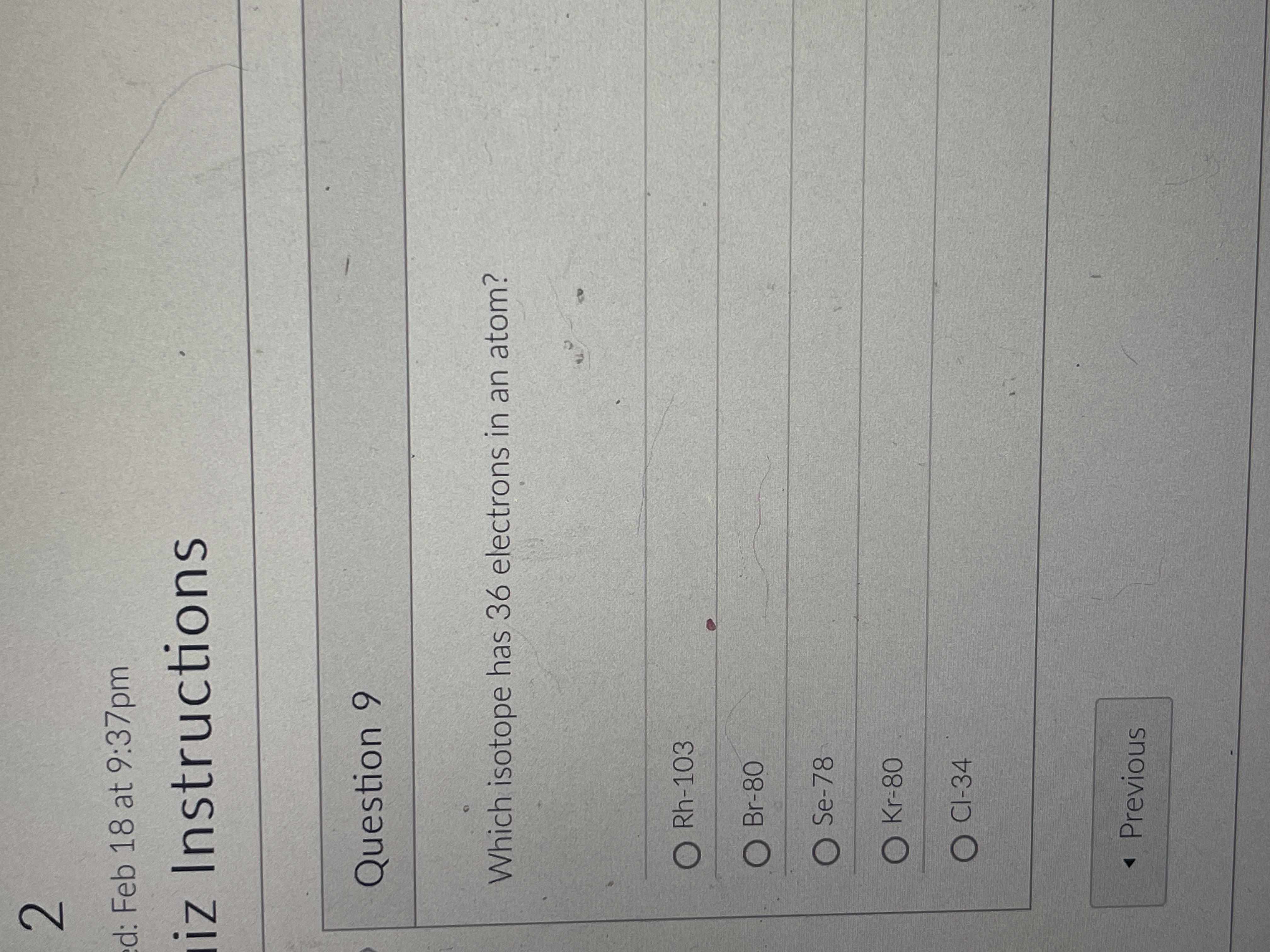 Solved Question 9Which isotope has 36 ﻿electrons in an | Chegg.com