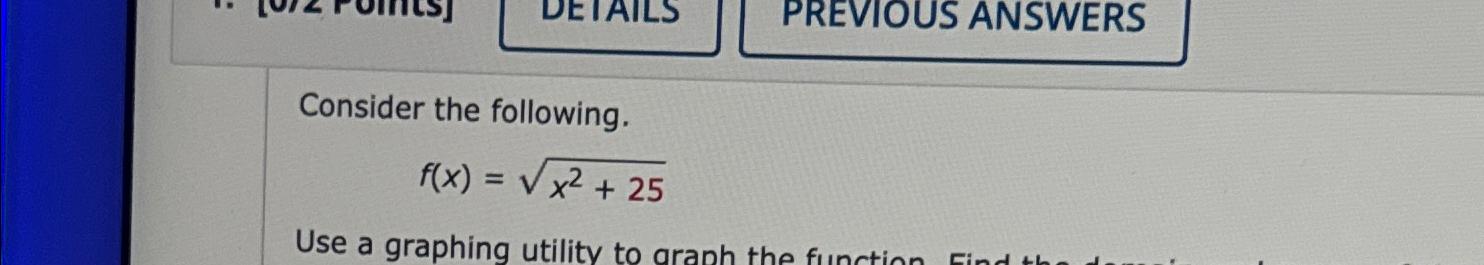 Solved Consider the following.f(x)=x2+252 | Chegg.com
