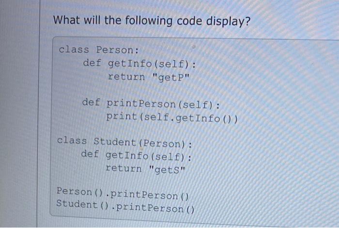 Solved What is the output of the following code? class A: | Chegg.com