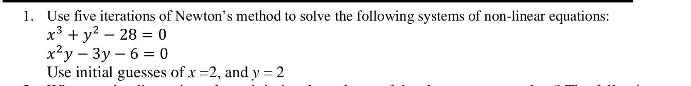 Solved Use five iterations of Newton's method to solve the | Chegg.com