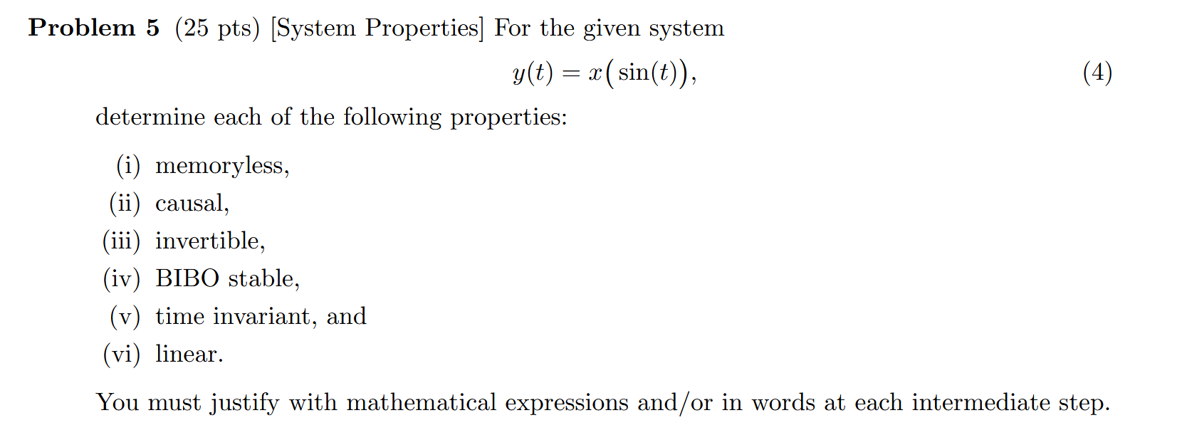 Solved Problem 5 (25 ﻿pts) [System Properties] ﻿For the | Chegg.com