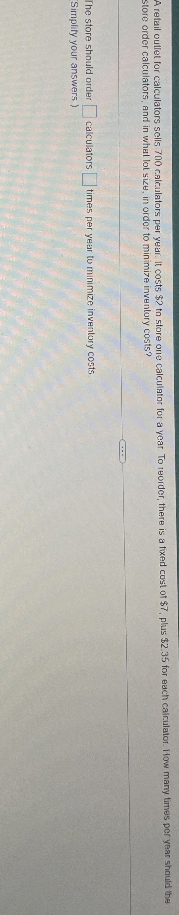 Solved A retail outlet for calculators sells 700 | Chegg.com