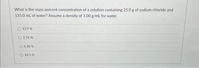 Solved What is the mass percent concentration of a solution | Chegg.com