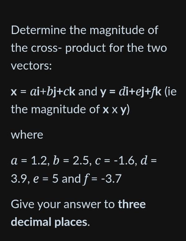 Solved Determine the magnitude of the cross- ﻿product for | Chegg.com