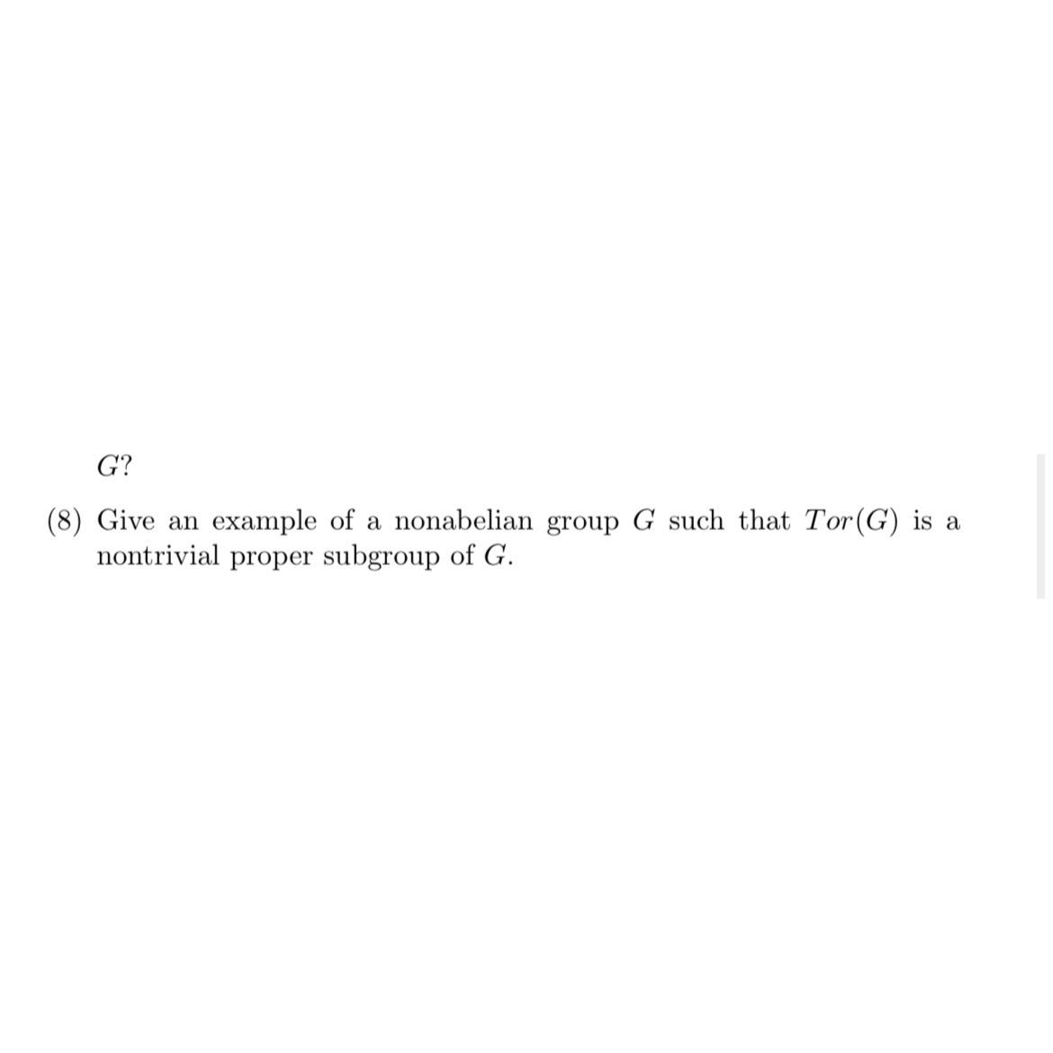 Solved G?(8) ﻿Give an example of a nonabelian group G ﻿such | Chegg.com