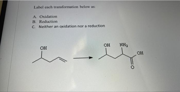 Solved Label each transformation below as: A. Oxidation B. | Chegg.com