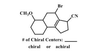 Solved \# of Chiral Centers: chiral or achiral | Chegg.com