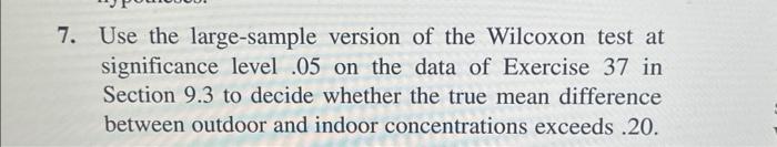 Solved Use the large-sample version of the Wilcoxon test at | Chegg.com