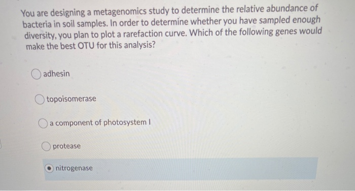Solved You are designing a metagenomics study to determine | Chegg.com