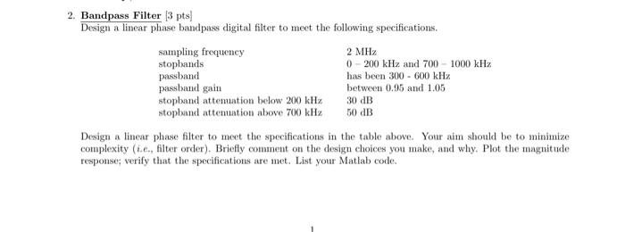 Solved 2. Bandpass Filter 3 pts] Design a linear phase | Chegg.com