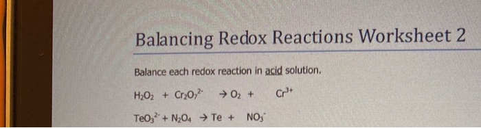 Solved Balancing Redox Reactions Worksheet 2 Balance each | Chegg.com