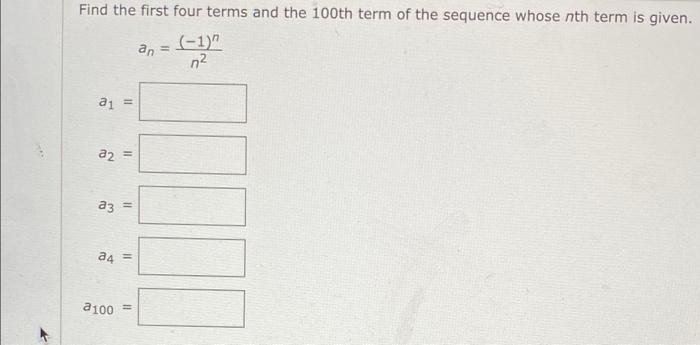 Solved Find the first four terms and the 100th term of the | Chegg.com