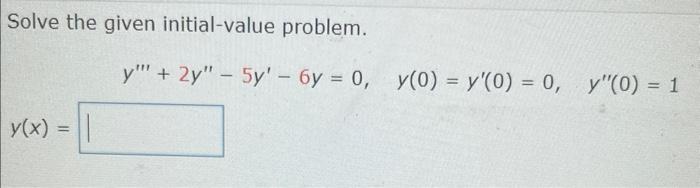 Solved Solve the given initial-value problem. | Chegg.com