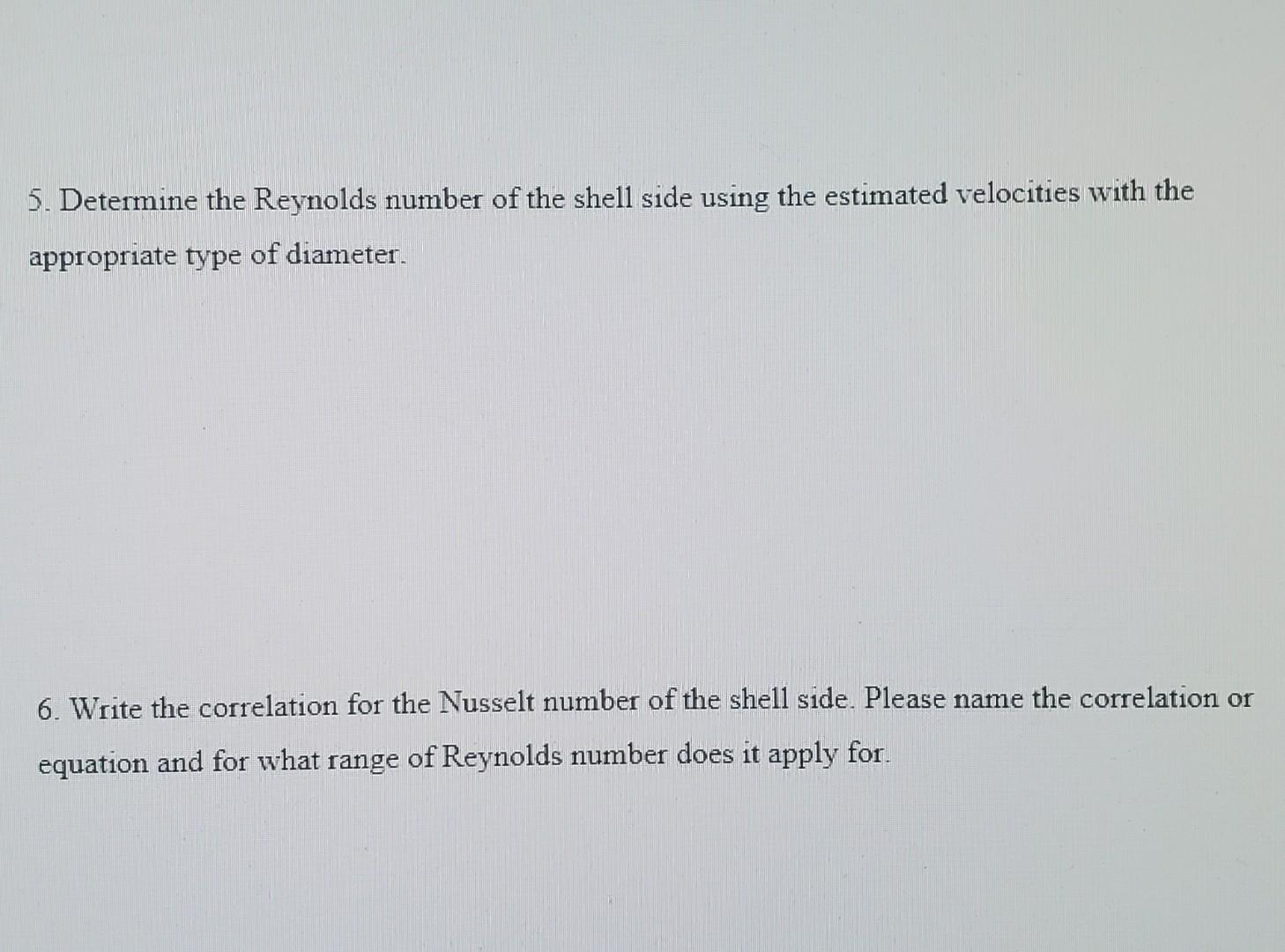 Solved 5. Determine the Reynolds number of the shell side | Chegg.com