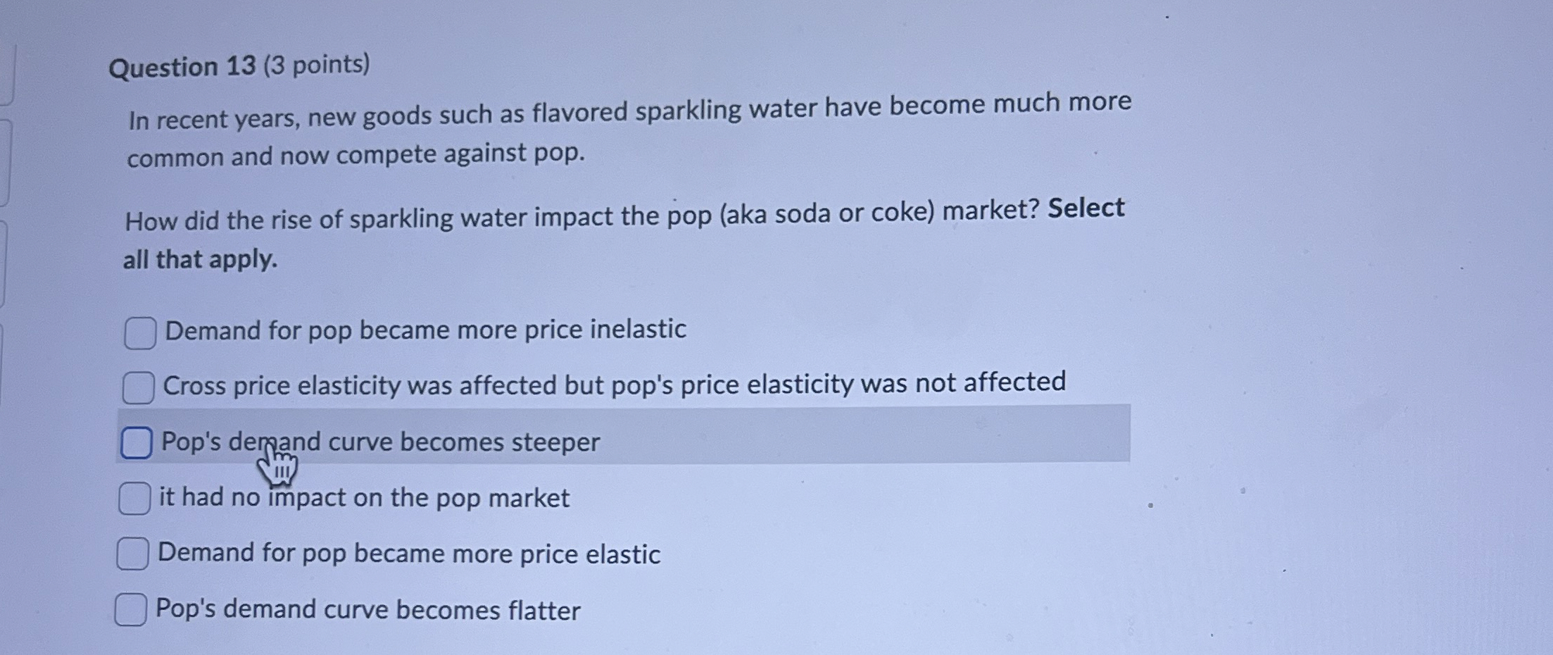 Solved Question 13 (3 ﻿points)In recent years, new goods | Chegg.com