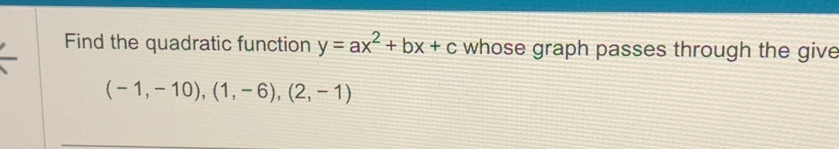 Solved Find the quadratic function y=ax2+bx+c ﻿whose graph | Chegg.com