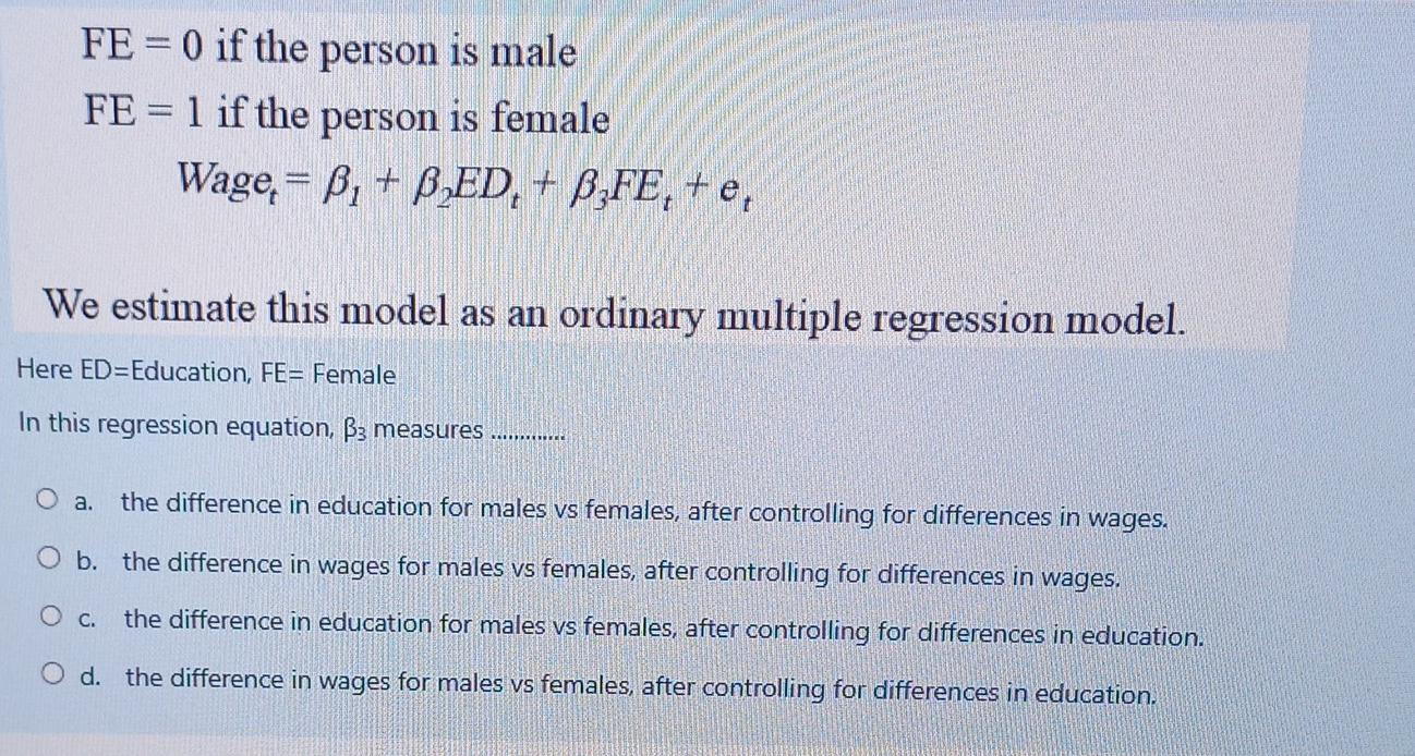Solved FE=0 if the person is male FE=1 if the person is | Chegg.com
