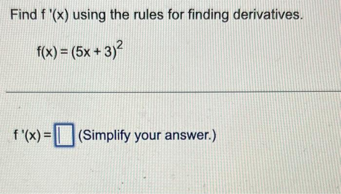 Solved Find f′(x) using the rules for finding derivatives. | Chegg.com