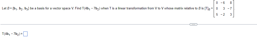 Solved Let B={b1,b2,b3} ﻿be a basis for a vector space V. | Chegg.com