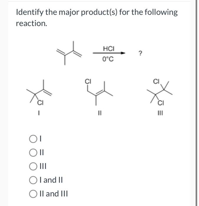 Solved Identify the major product(s) for the following | Chegg.com