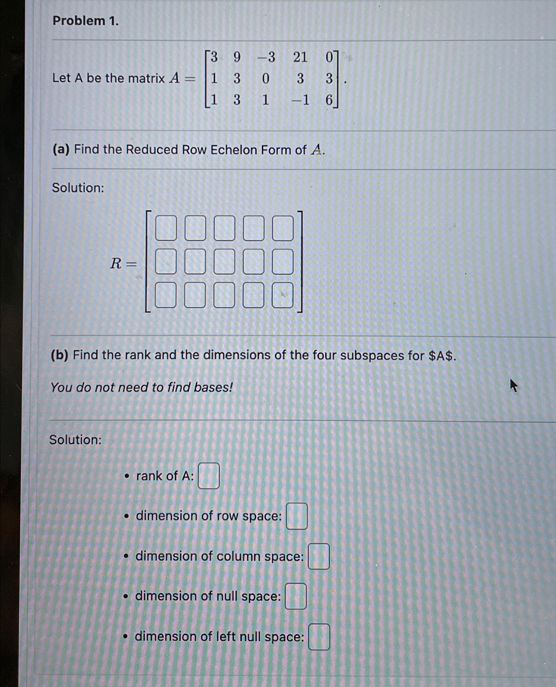 Solved Problem 1.Let A ﻿be the matrix | Chegg.com