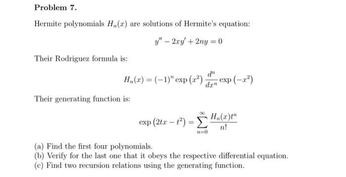 Solved Problem 7. Hermite polynomials H,(w) are solutions of | Chegg.com