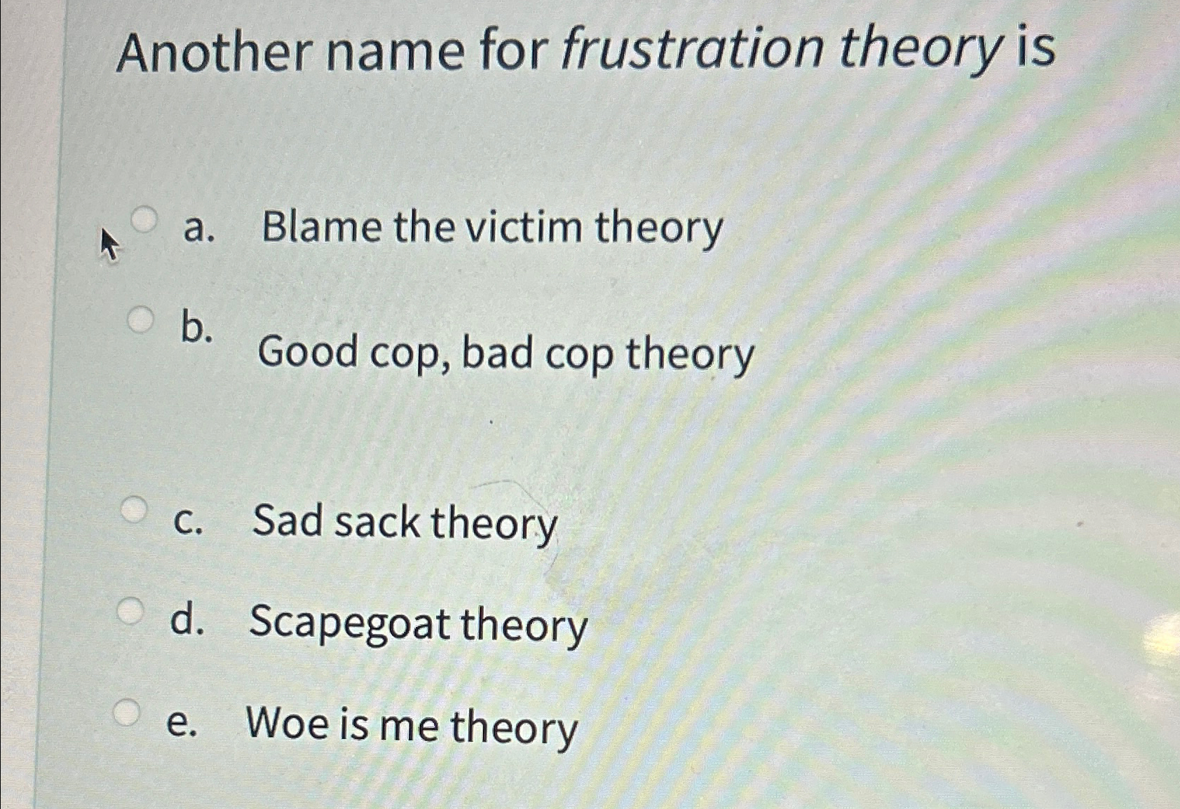 Solved Another name for frustration theory isa. ﻿Blame the | Chegg.com