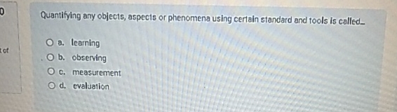 Solved Quantifying any objects, aspecis or phenomena using | Chegg.com