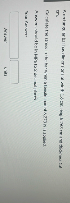 Solved A rectangular bar has dimensions of width 1.6 ﻿cm , | Chegg.com