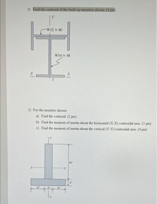 Solved 1) Find the centroid of the built-up member shown. (4 | Chegg.com