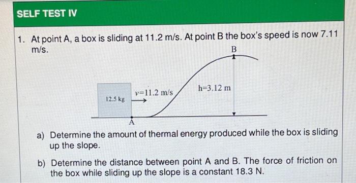 Solved 1. At point A, a box is sliding at 11.2 m/s. At point | Chegg.com
