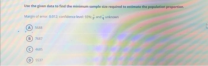 Solved Use the given data to find the minimum sample size | Chegg.com