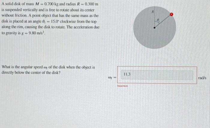 Solved A solid disk of mass M=0.700 kg and radius R=0.300 m | Chegg.com