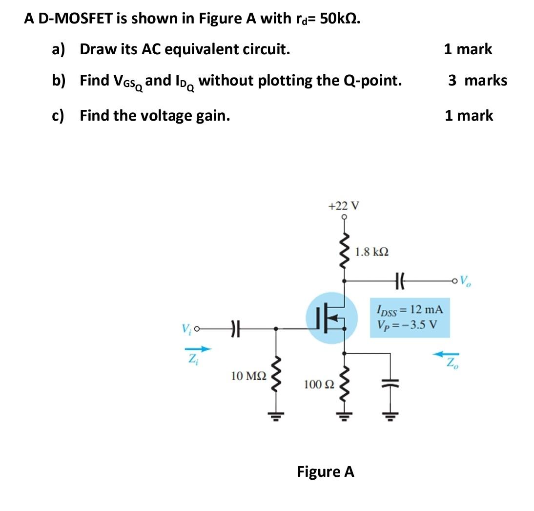 Solved A D-MOSFET is shown in Figure A with rd=50kΩ. a) Draw | Chegg.com