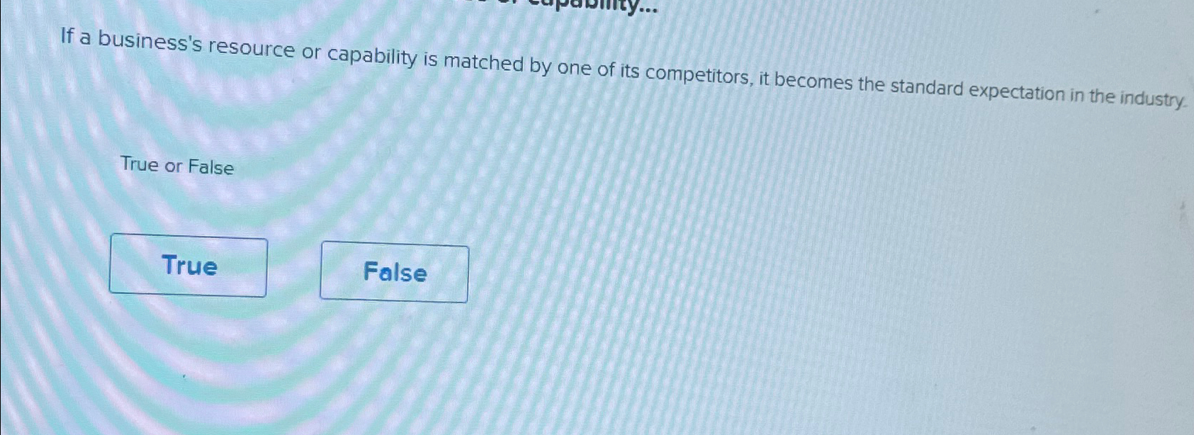 Solved If a business's resource or capability is matched by | Chegg.com