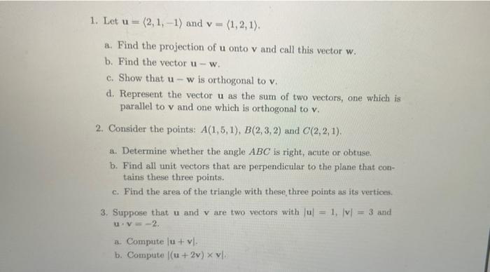 Solved 1. Let u= 2,1,−1 and v= 1,2,1 . a. Find the | Chegg.com