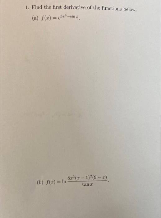 Solved 1. Find the first derivative of the functions below. | Chegg.com