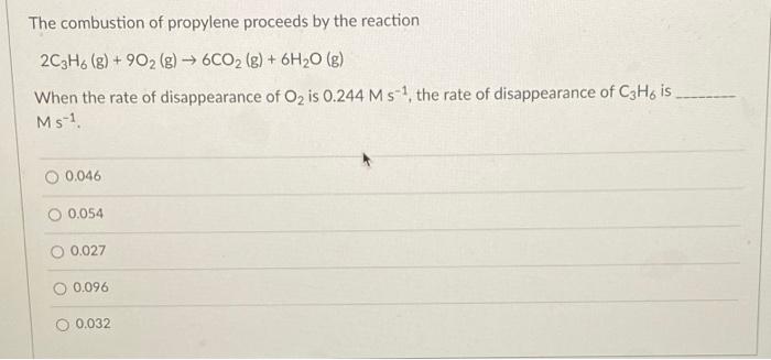 Solved The combustion of propylene proceeds by the reaction | Chegg.com