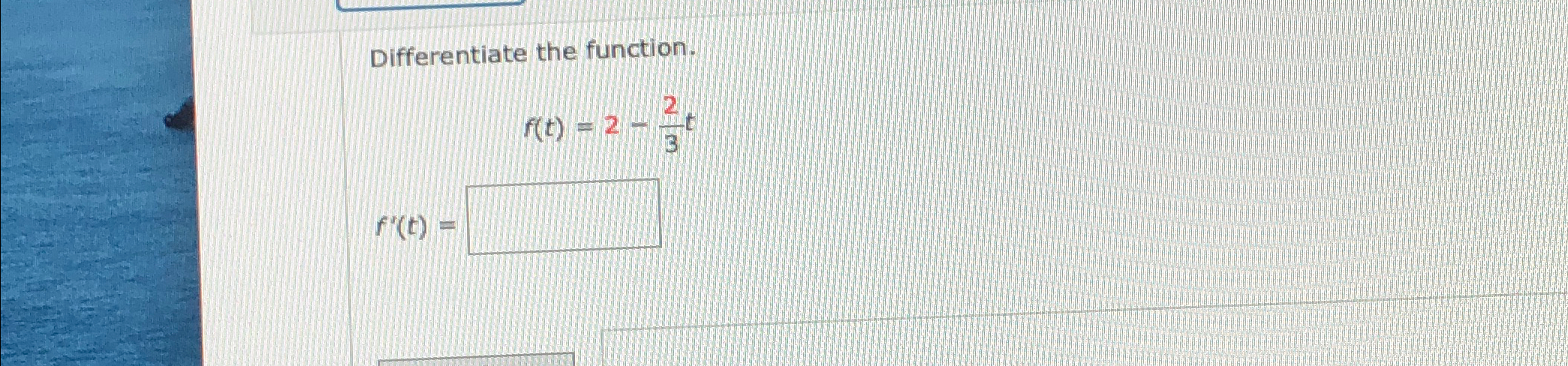 Solved Differentiate the function.f(t)=2-23tf'(t)= | Chegg.com